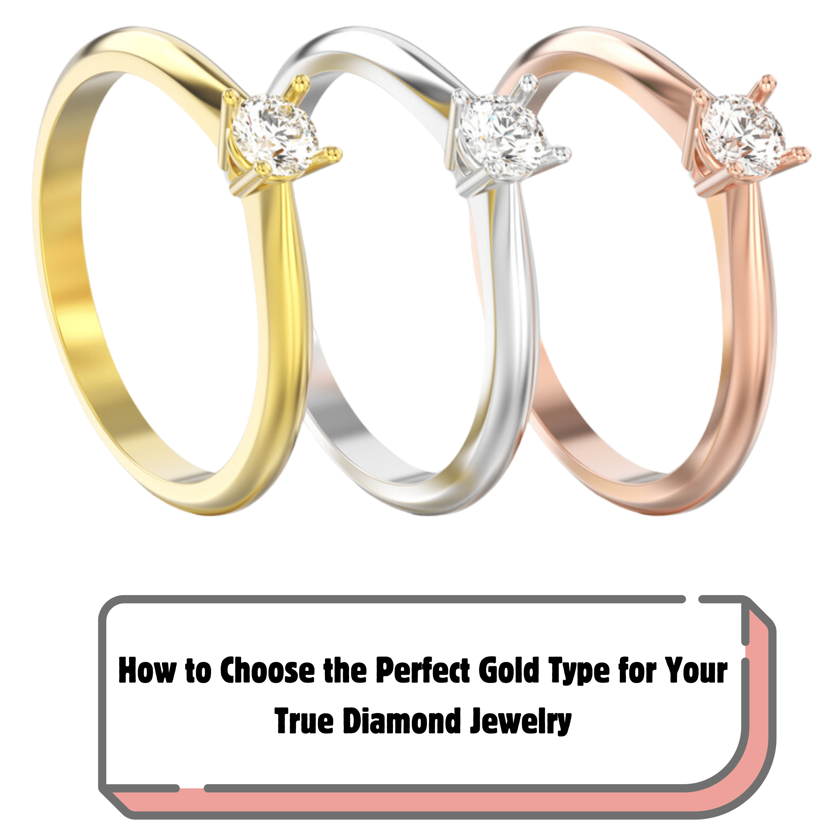 Gilded Glamour: How to Choose the Perfect Gold Type for Your True Diam – True Diamond IN